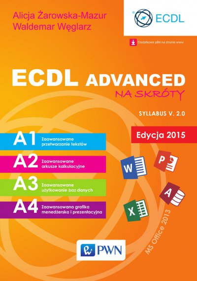 Ebook ECDL Advanced na skróty. Edycja 2015. Sylabus v. 2.0, Waldemar WęglarzAlicja Żarowska ...
