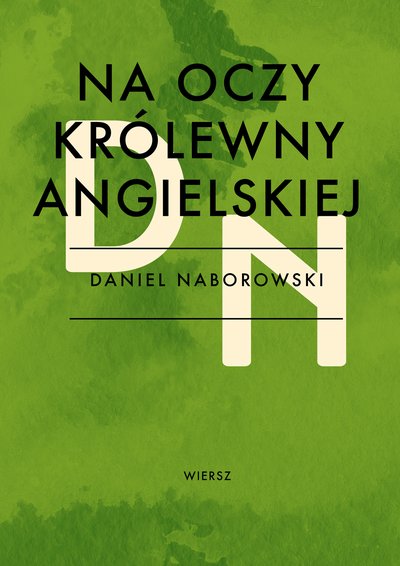 Ebook Na oczy królewny angielskiej, Daniel Naborowski - Virtualo.pl