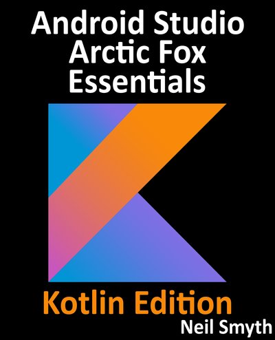 Ebook Android Studio Arctic Fox Essentials - Kotlin Edition, Neil Smyth - Virtualo.pl