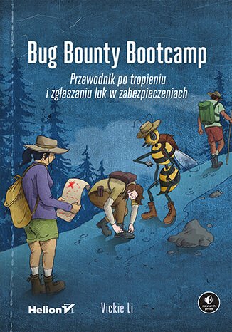Ebook Bug Bounty Bootcamp. Przewodnik po tropieniu i zgłaszaniu luk w ...