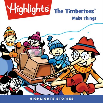 Audiobook Timbertoes Make Things, Highlights For Children - Virtualo.pl