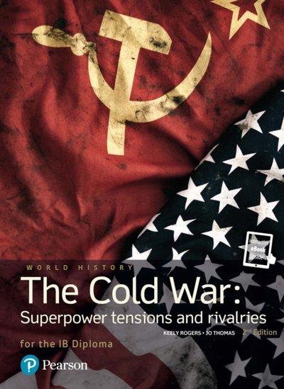 Ebook Pearson Baccalaureate: History The Cold War: Superpower Tensions ...